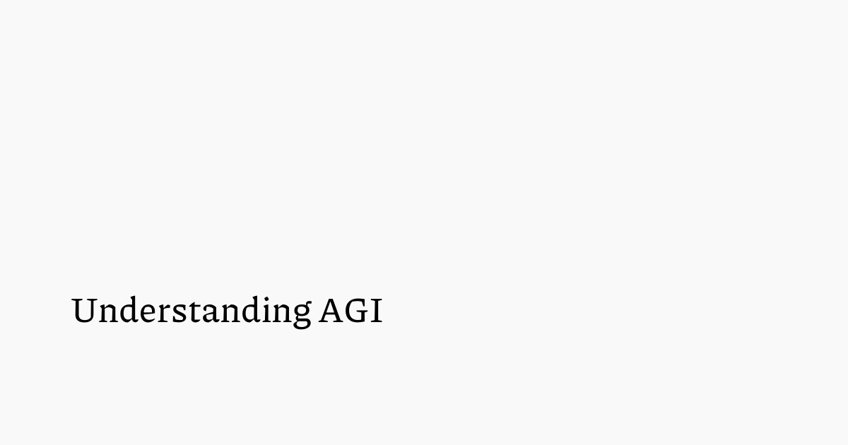 Understanding AGI