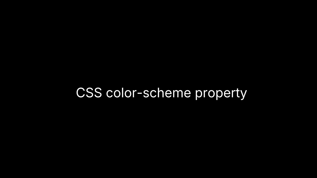 Css Color Scheme Property 