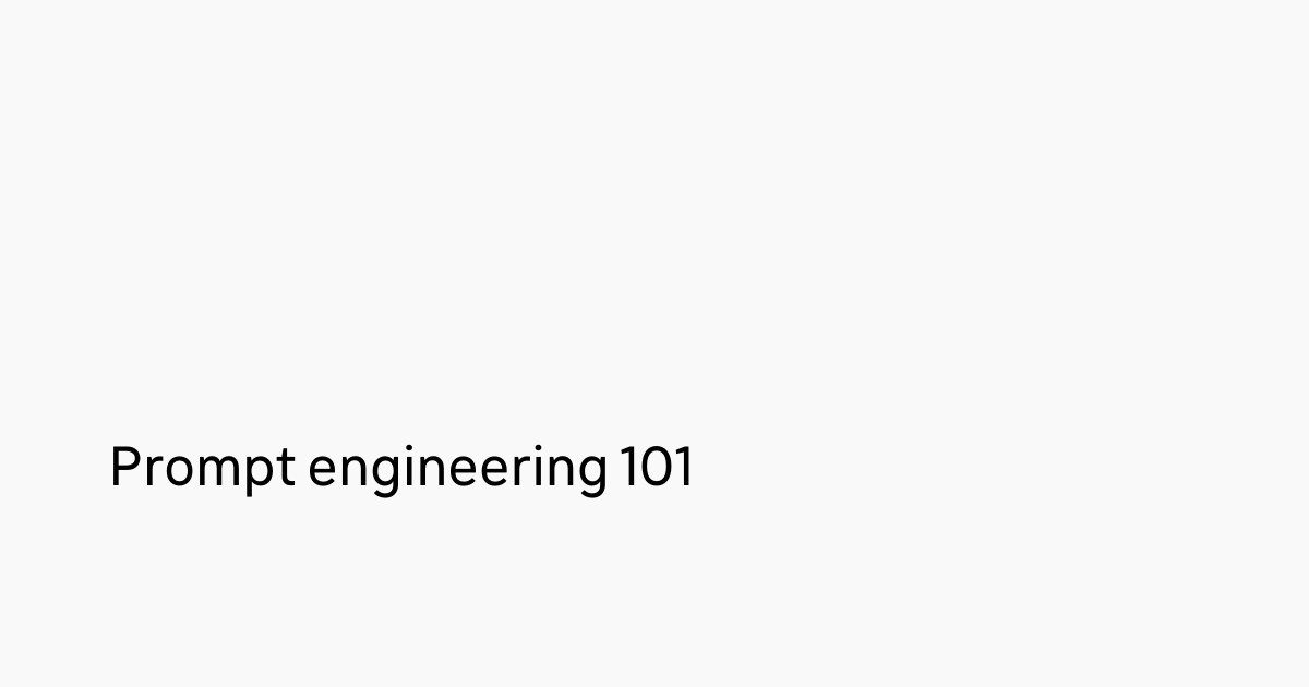 Prompt engineering 101
